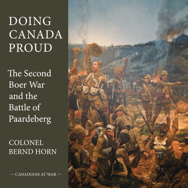 Canadians at War: Doing Canada Proud: The Second Boer War and the ...
