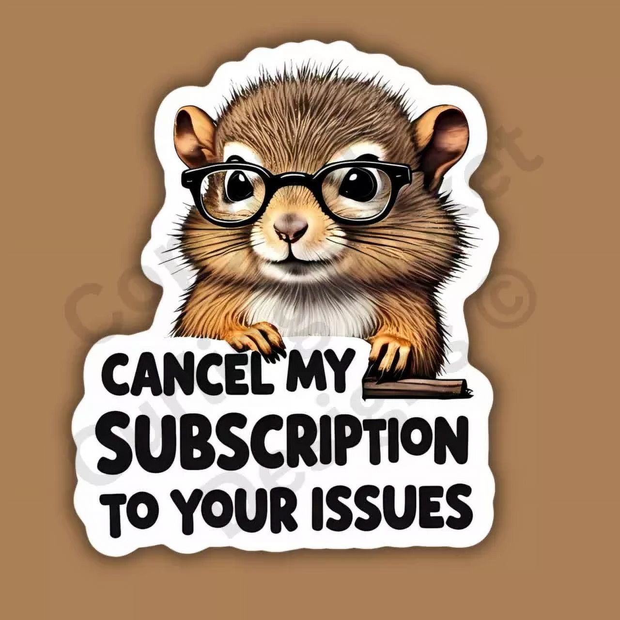 Cancel My Subscription To Your Issues Squirrel Sticker Phone Decal ...
