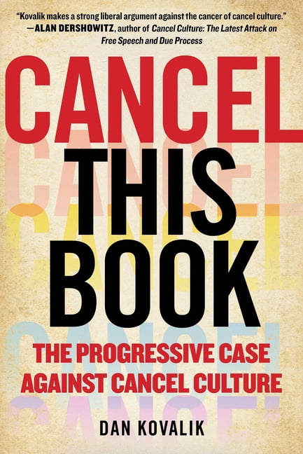 Cancel This Book : The Progressive Case Against Cancel Culture ...