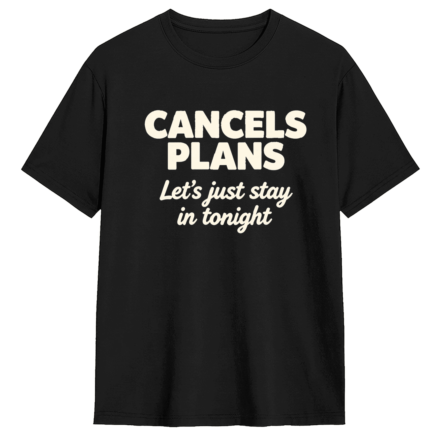 Cancels Plans Lets Just Stay In Tonight Retro Graphic Tee For Men And ...
