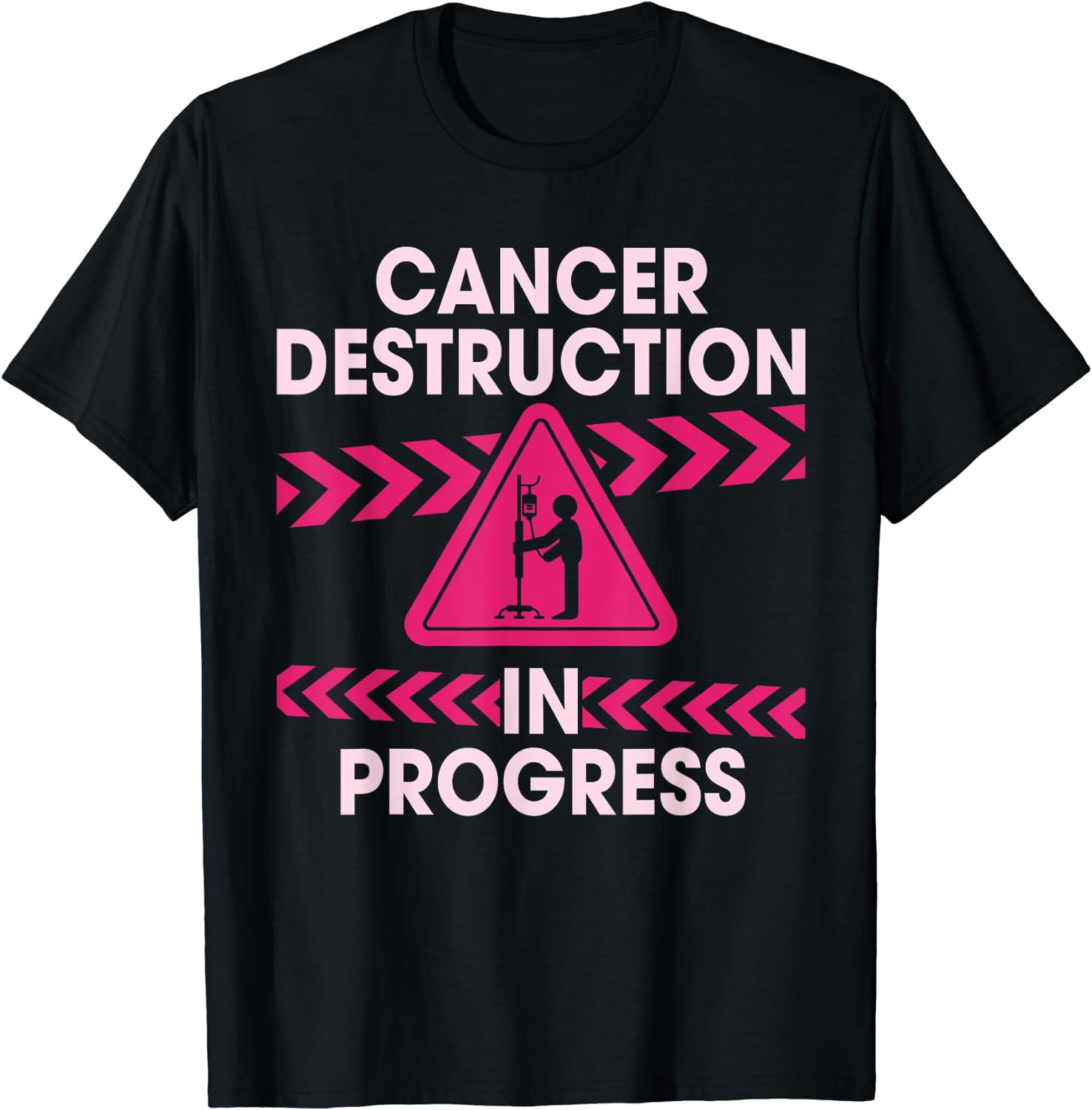 Cancer Destruction In Progress Breast Cancer Survivor Chemo T-Shirt ...