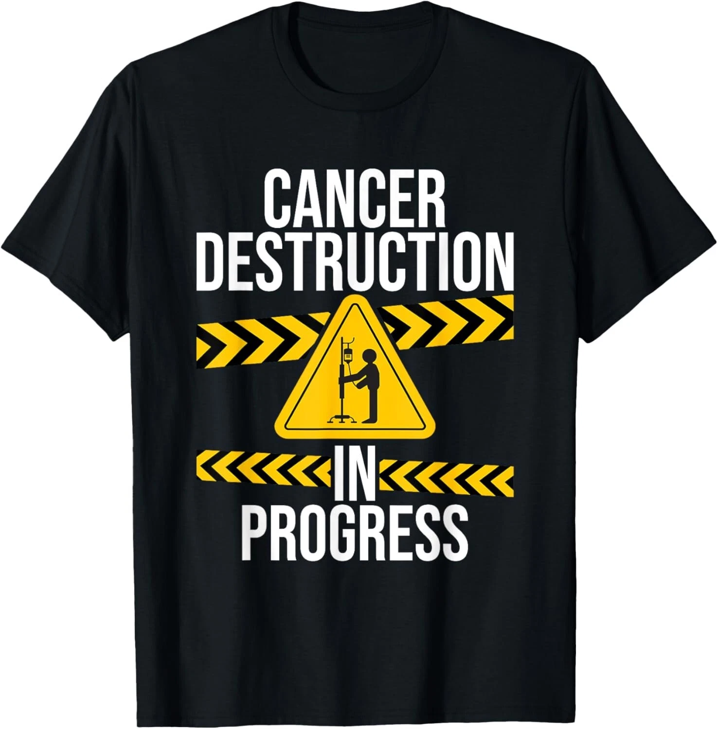 Cancer Destruction in Progress - Cancer Survivor Fighter Gift Unisex T ...