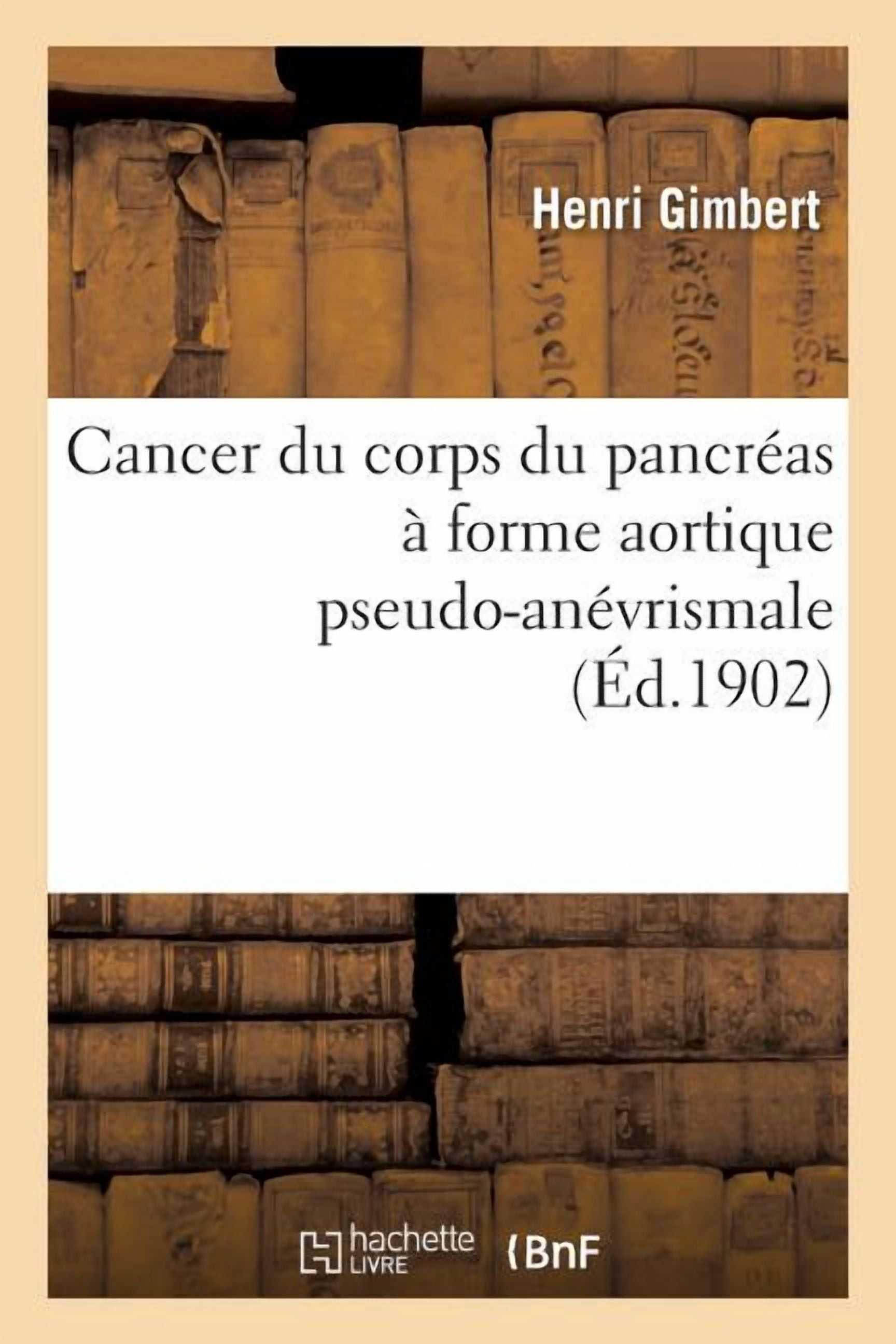 Cancer Du Corps Du Pancréas À Forme Aortique Pseudo-Anévrismale ...