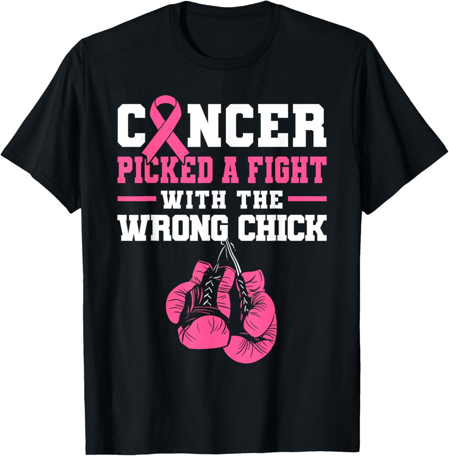 Cancer Picked A Fight With The Wrong Chick Boxing Gloves T-Shirt ...