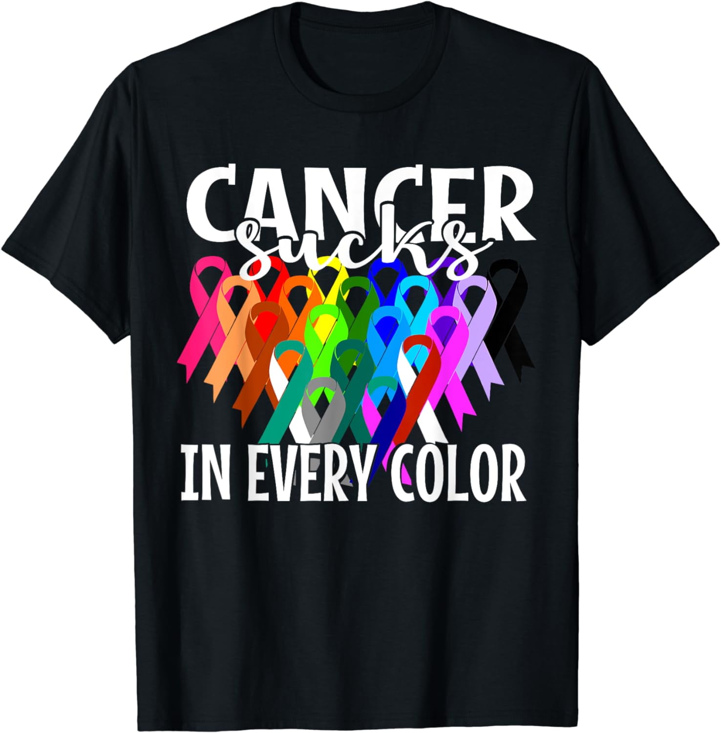 Cancer Sucks In Every Color Fighter | Fight The Cancer T-Shirt ...