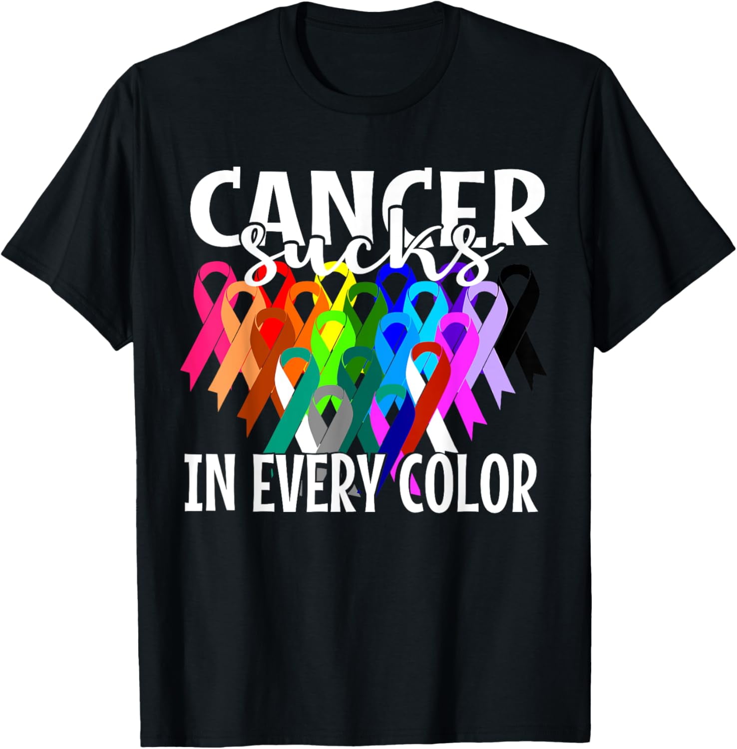 Cancer Sucks In Every Color Fighter | Fight The Cancer T-Shirt ...