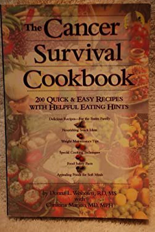 Pre-Owned Cancer Survival Cookbook: 200 Quick and Easy Recipes with ...