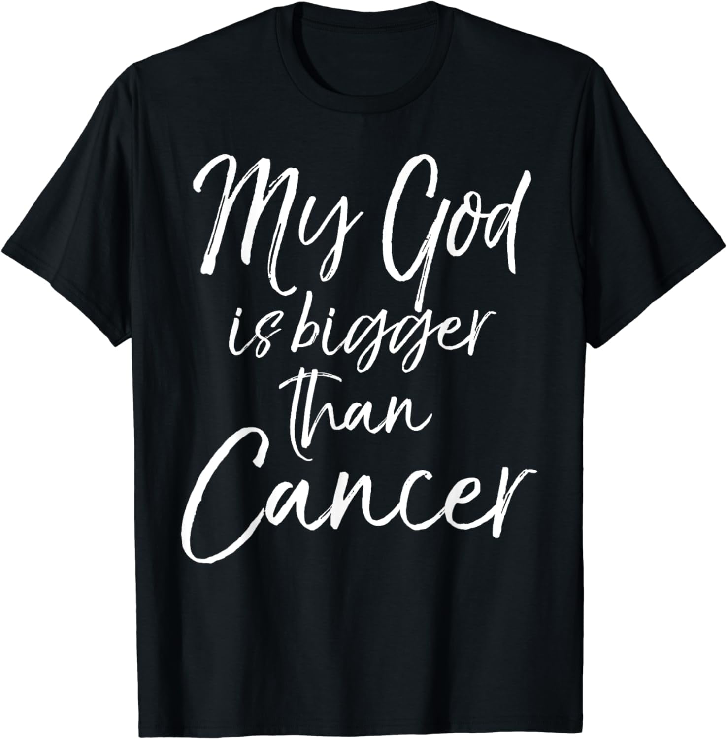 Cancer Treatment Quote Gift My God is Bigger than Cancer Cotton T-Shirt ...