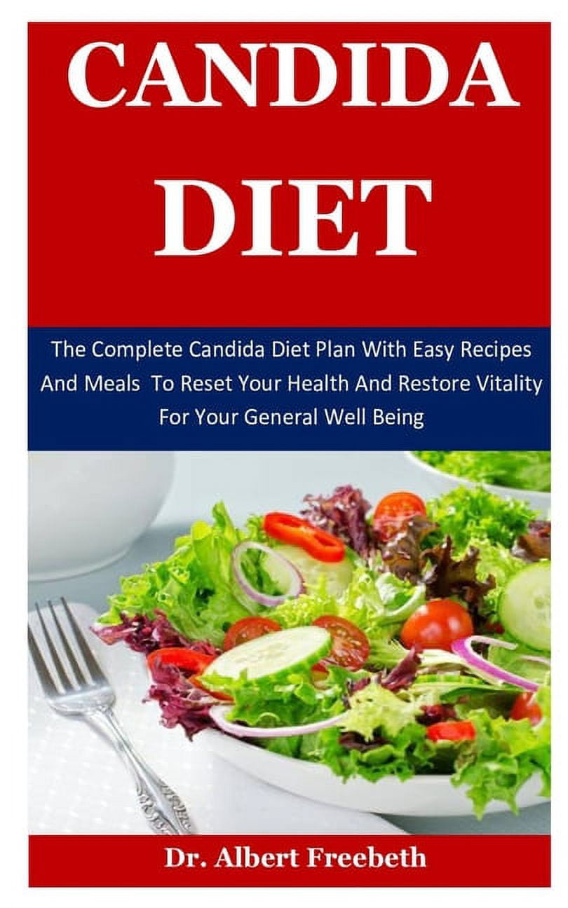 Candida diet : The Complete Candida Diet Plan With Easy Recipes And ...