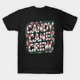 Candy Cane Crew Funny Christmas Holiday Matching Family Design, H10638 ...