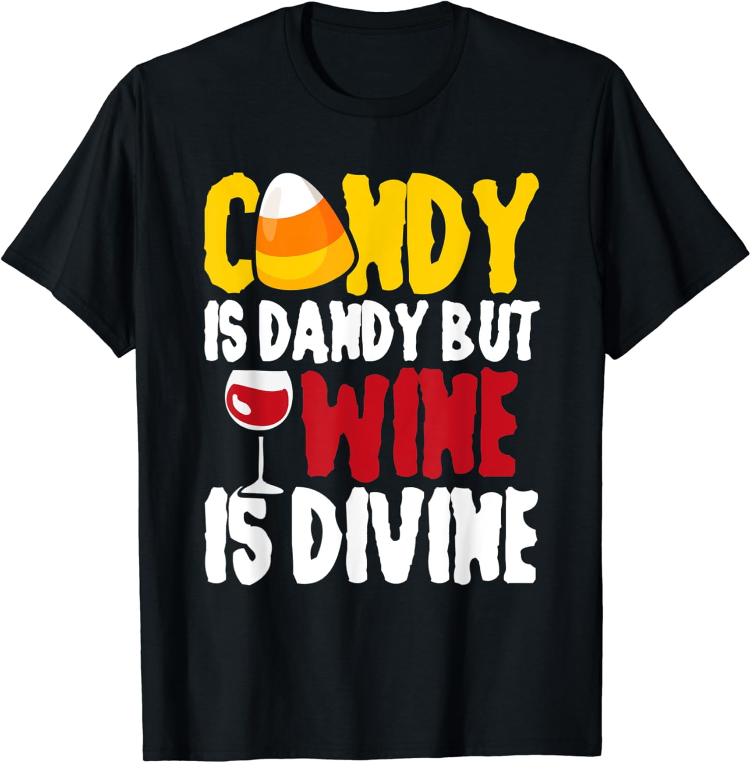 Candy Corn is Dandy But Wine is Divine Halloween Funny Witch T-Shirt ...