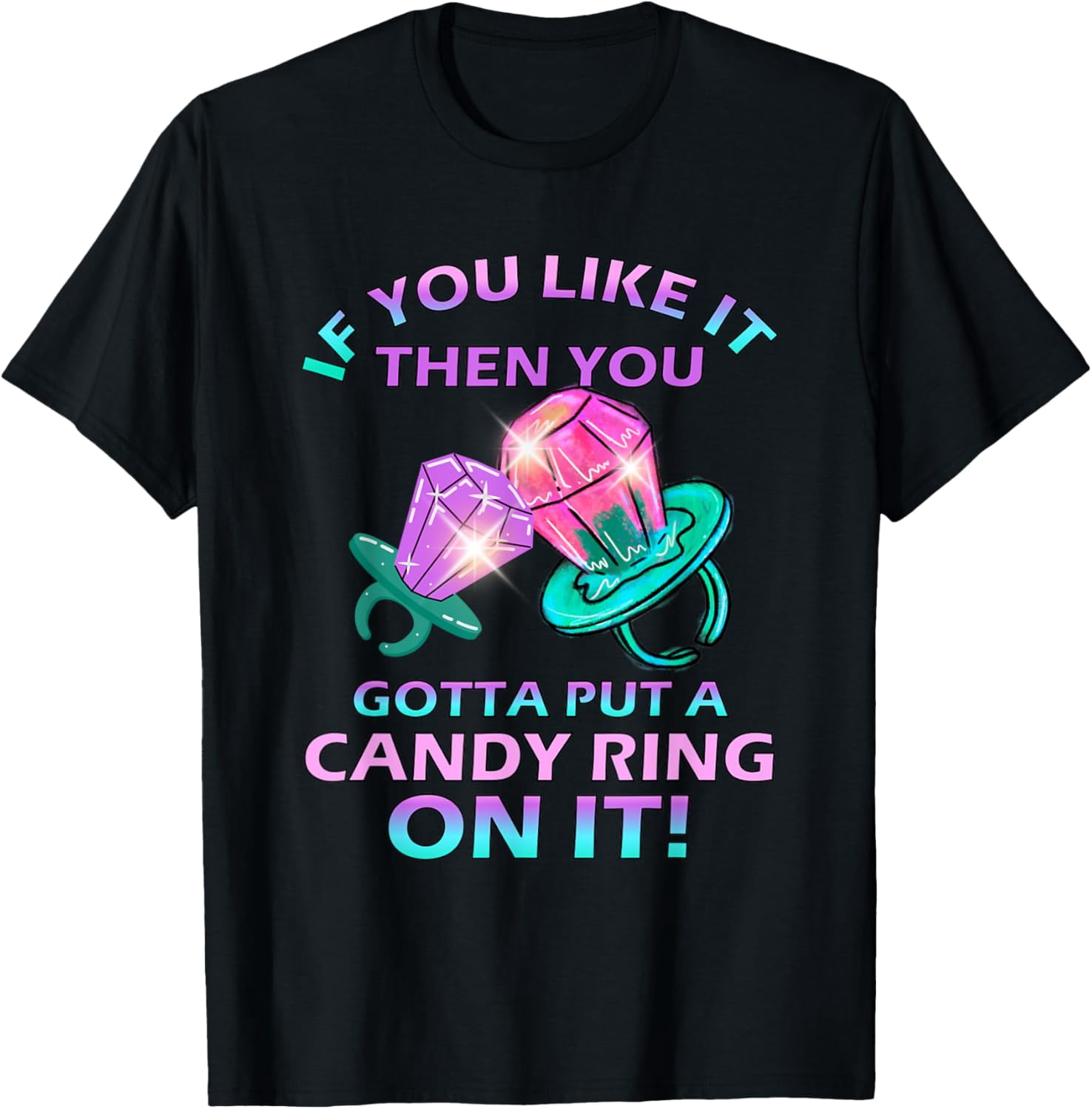 Candy Rings Suckers Lollipops Candy Lovers Sweets T-Shirt men and women ...