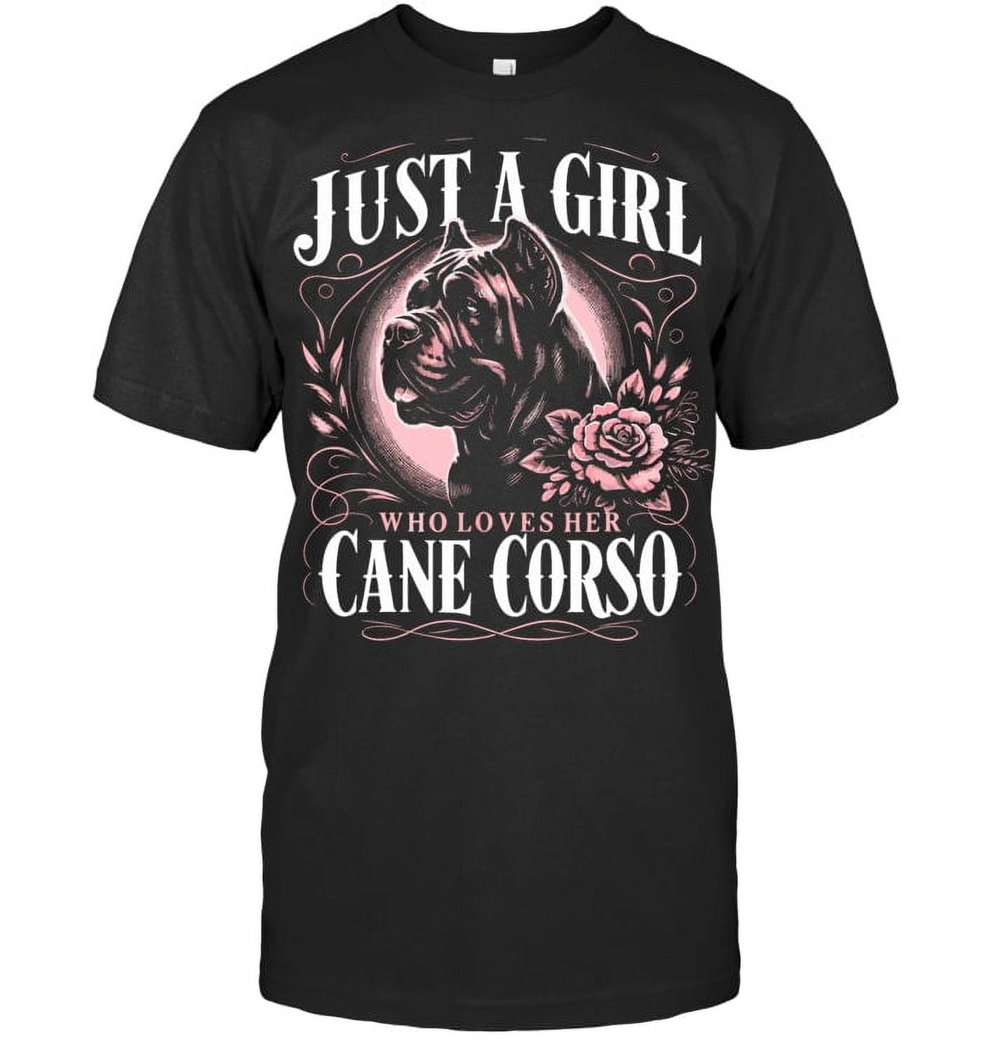 Cane Corso Just A Girl Who Loves Her Cane Corsos Dog Cane Corso T Shirt ...