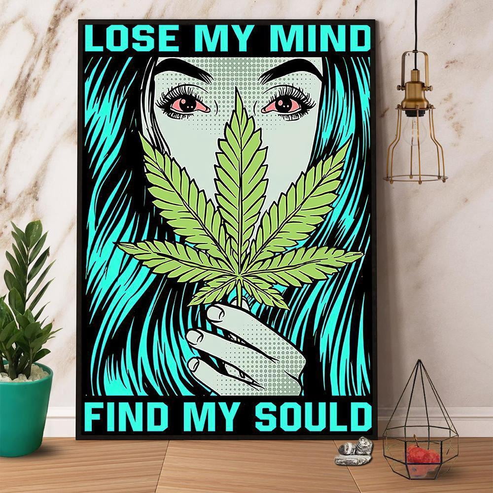 Cannabis Girl Lose My Mind Find My Soul Satin Poster Wall Art Decor 16 ...