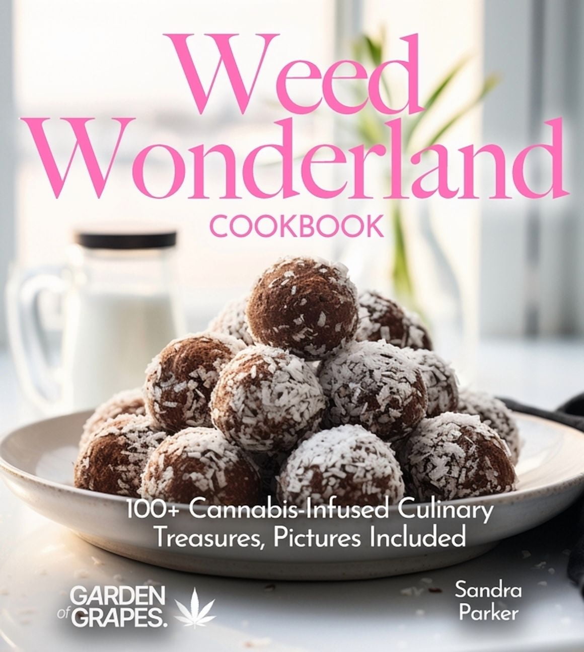 Cannabis Kitchen Collections Weed Wonderland Cookbook: 100+ Cannabis ...