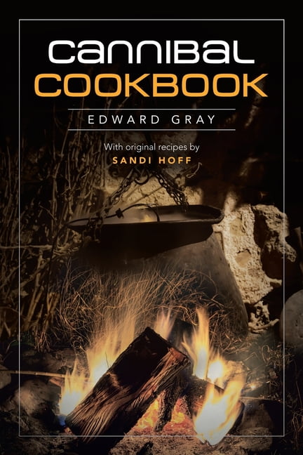 Cannibal Cookbook (Paperback) - Walmart.com