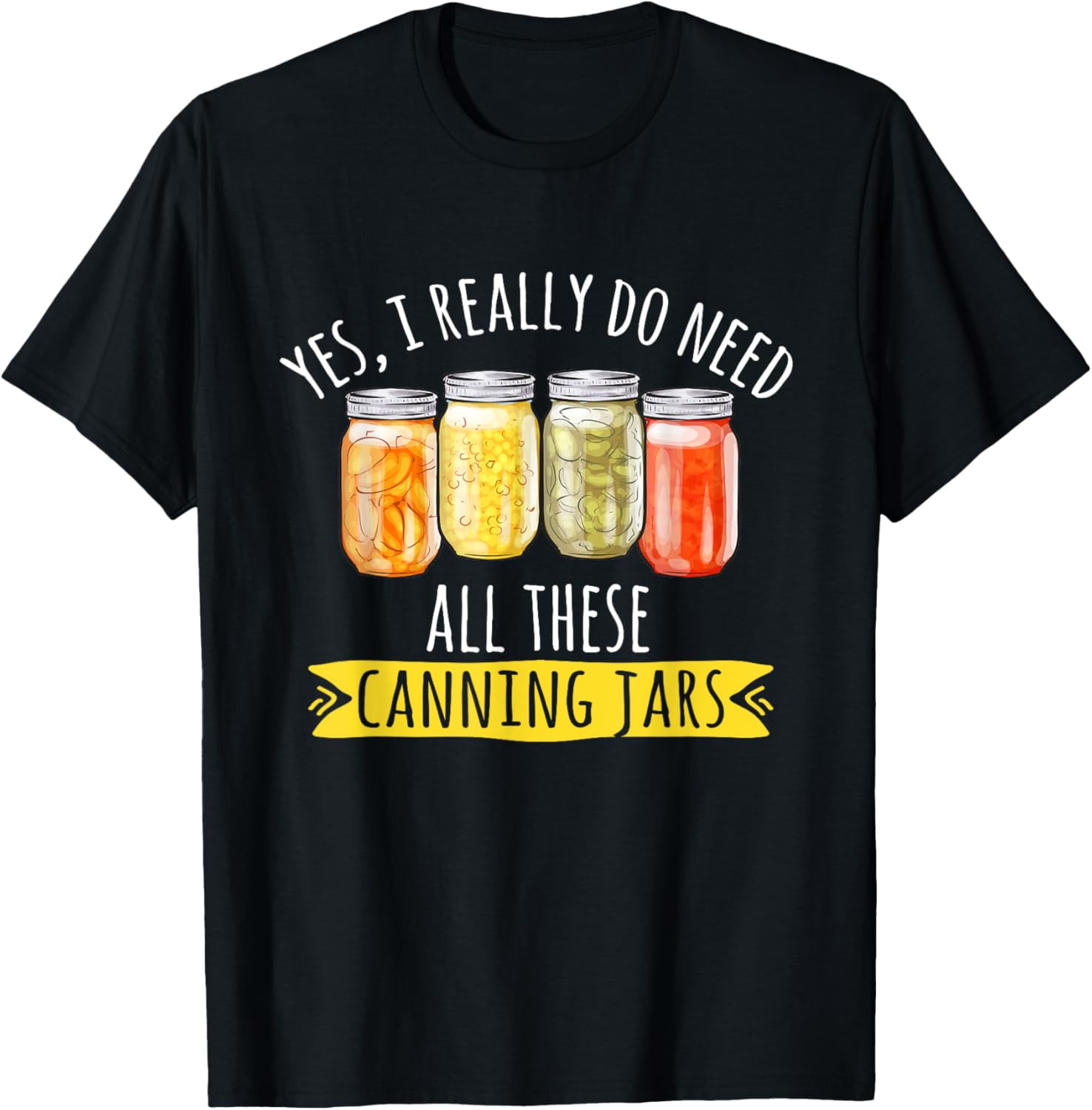 Canning Season Canning Jars Pickling Preserving Food Canner T-Shirt ...