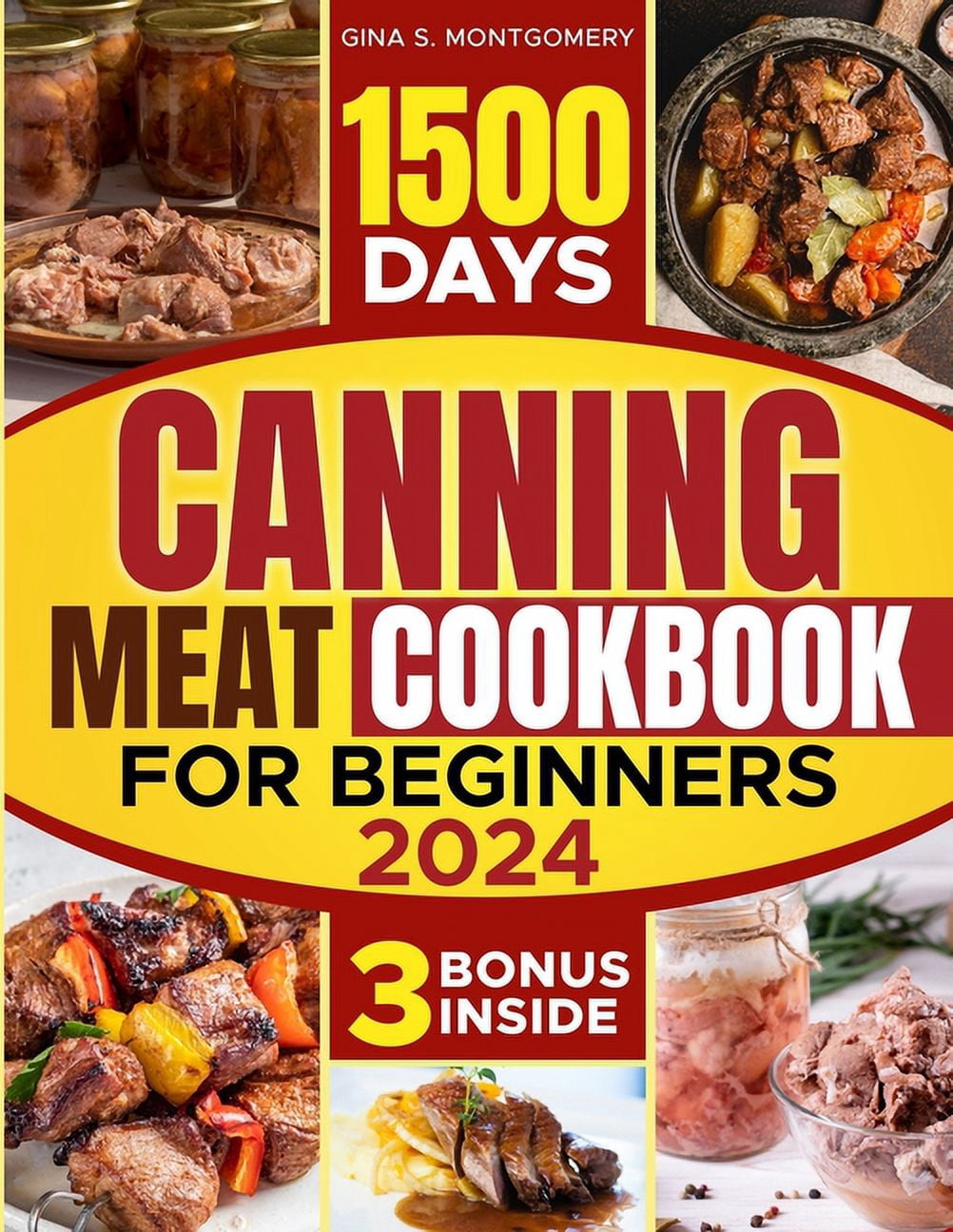 Canning meat cookbook for beginners: 1500-Day Recipes, Your Guide to ...