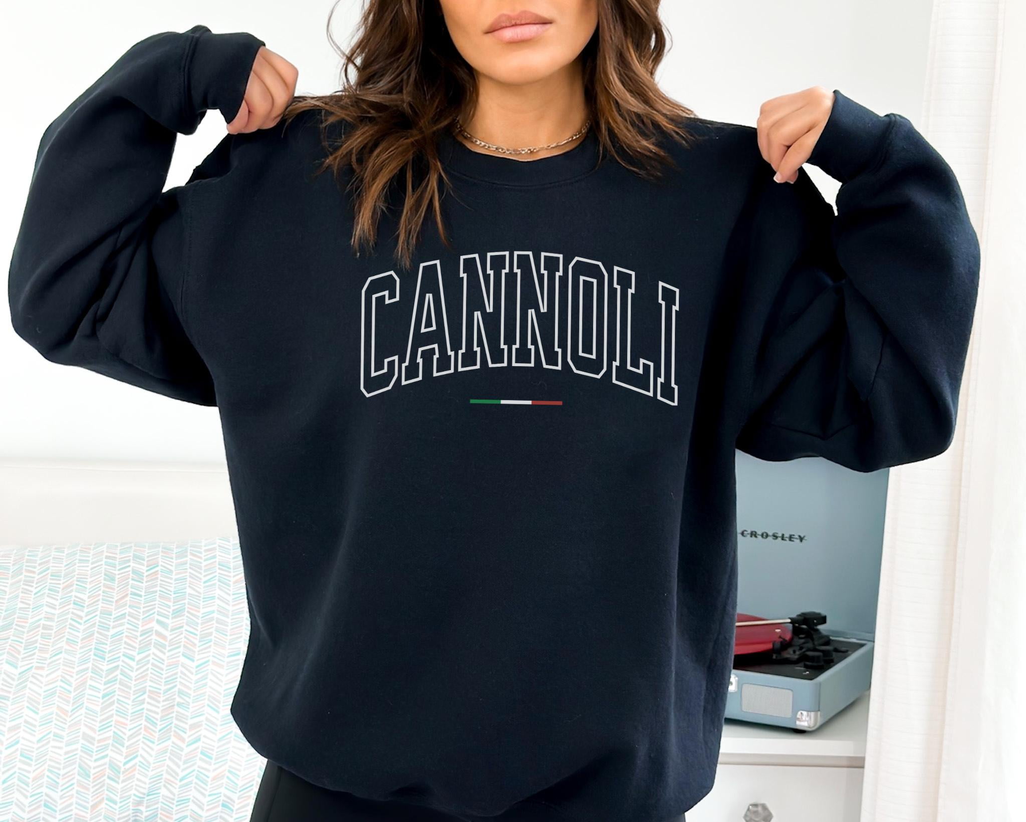 Cannoli Italian Sweatshirt Italian Pastry Shirt Italian Pride Shirt ...