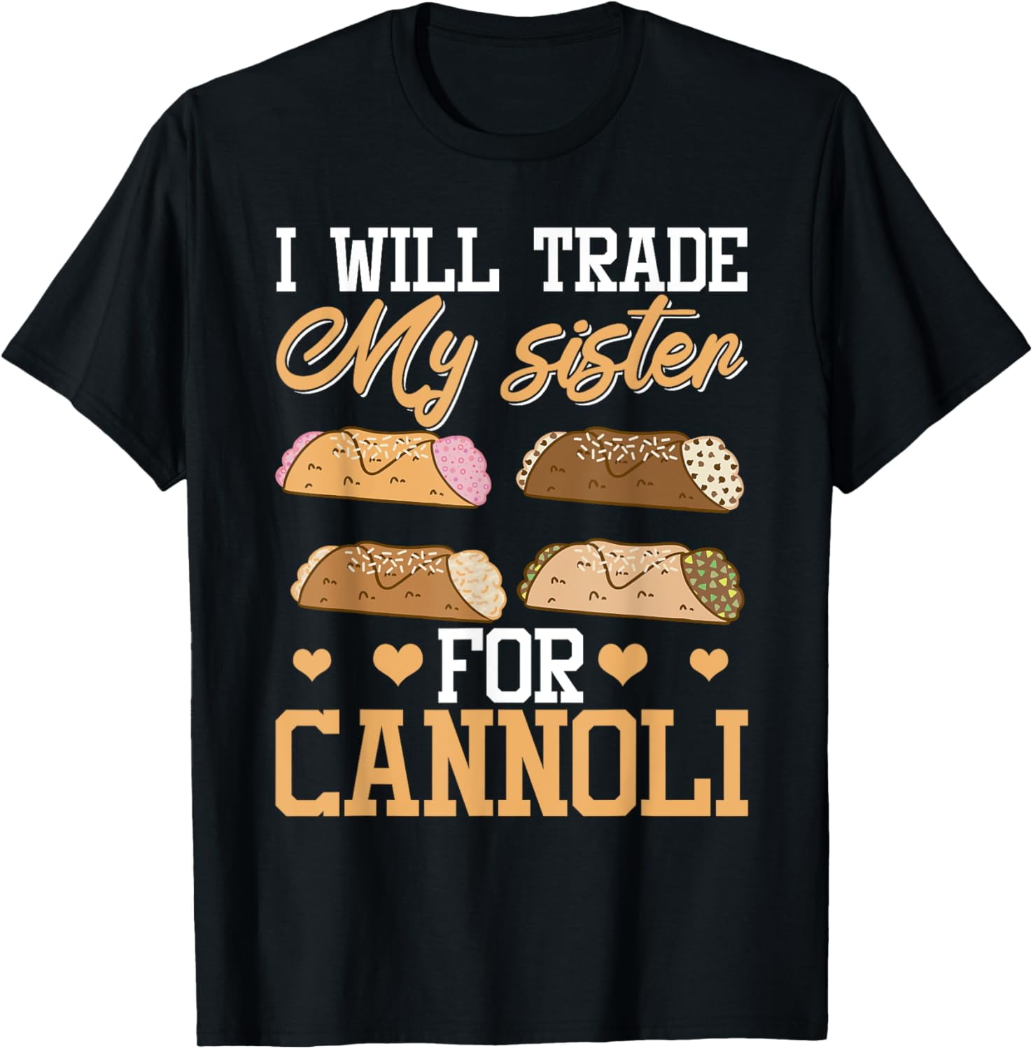 Cannoli Shells Sicilian Dessert Cannoli Food Italian Food T-Shirt ...