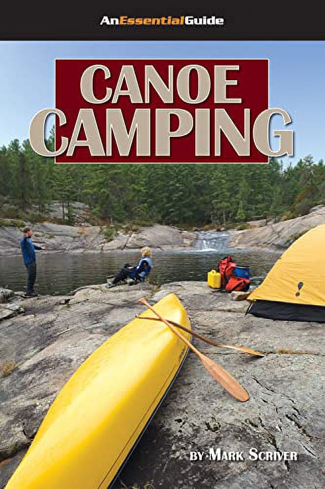 Pre-Owned Canoe Camping: An Essential Guide (Heliconia Press) Easy-to ...