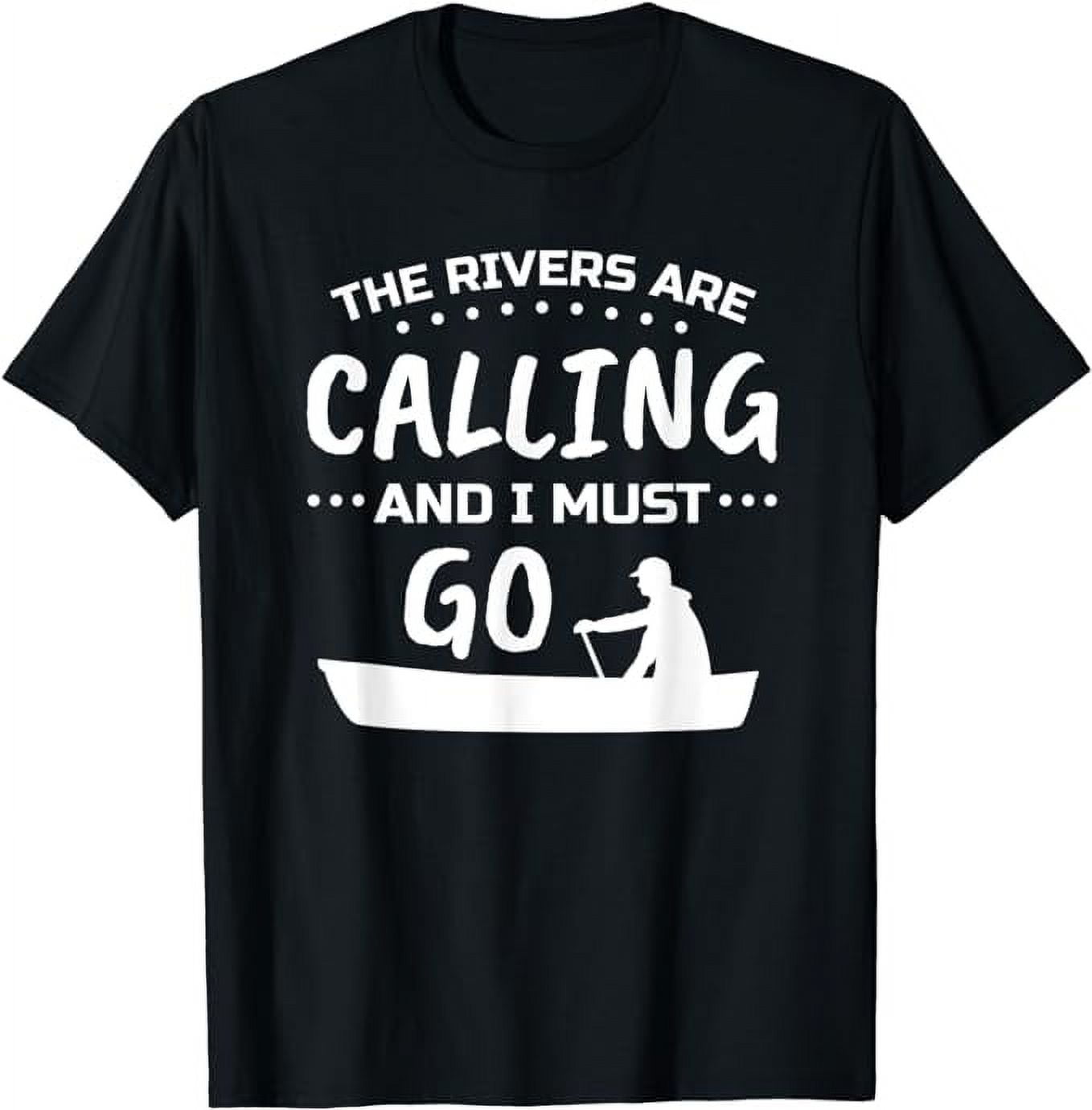 Canoe Solo Canoeist Gift The Rivers are Calling T-Shirt - Walmart.com