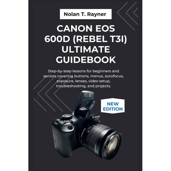 User Manuals for Tech Enthusiasts and Be Canon EOS 600D (Rebel T3i ...