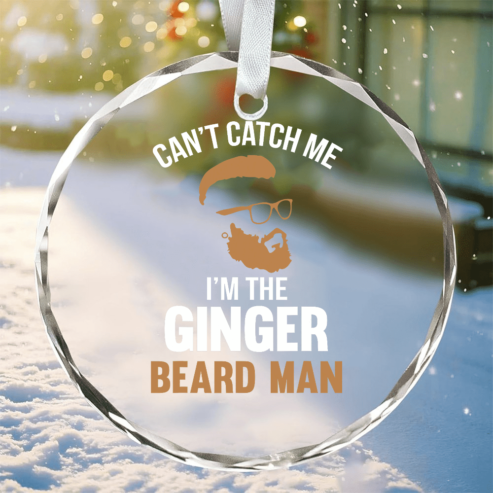 Cant Catch Me Im The Ginger Beard Man Ornament, Home Decoration ...