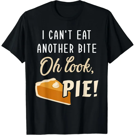 Cant Eat Another Bite Look Pie Funny Thanksgiving Holiday Food Humor ...