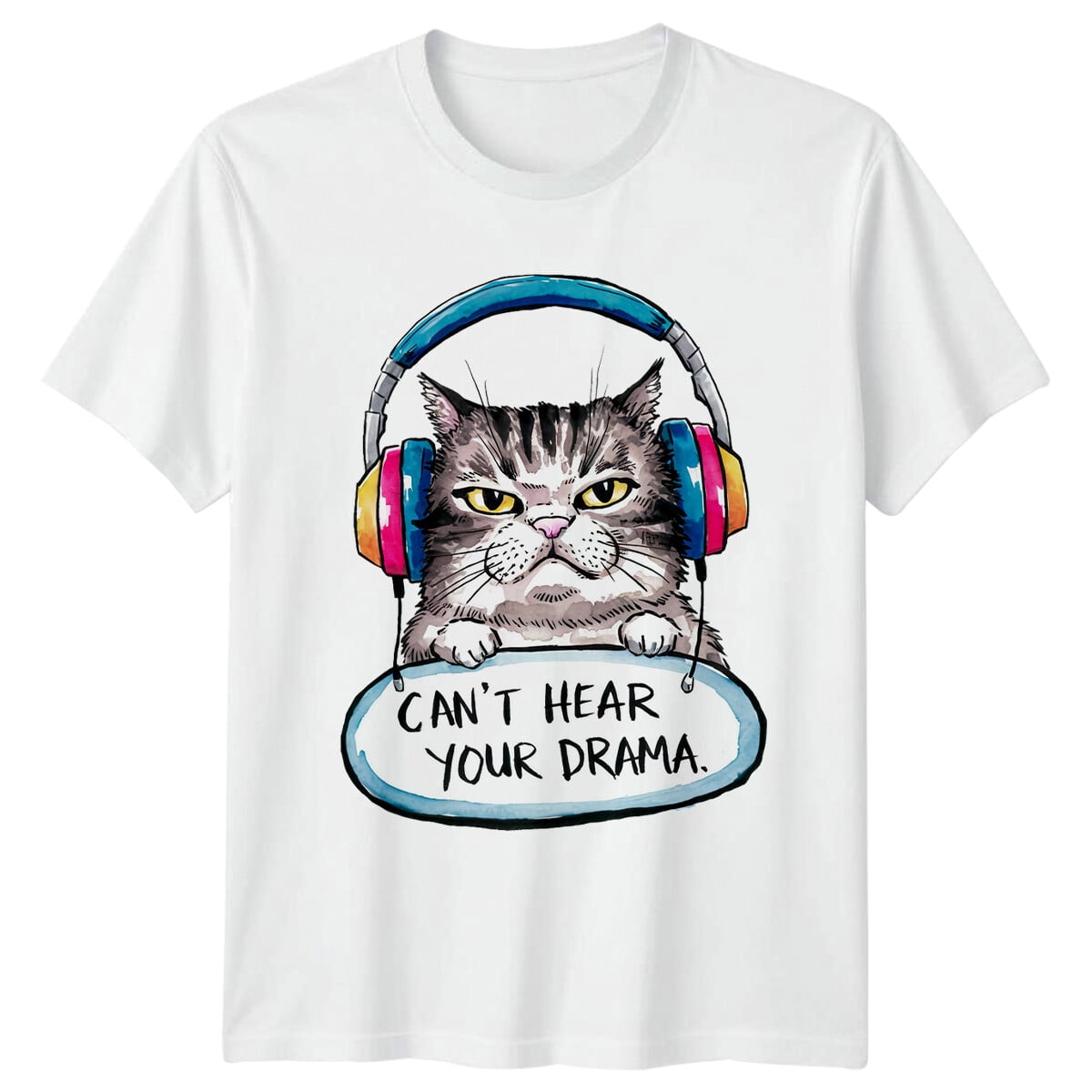 Cant Hear Your Drama Cat Headphones Quote T-Shirt All Size S-5XL ...