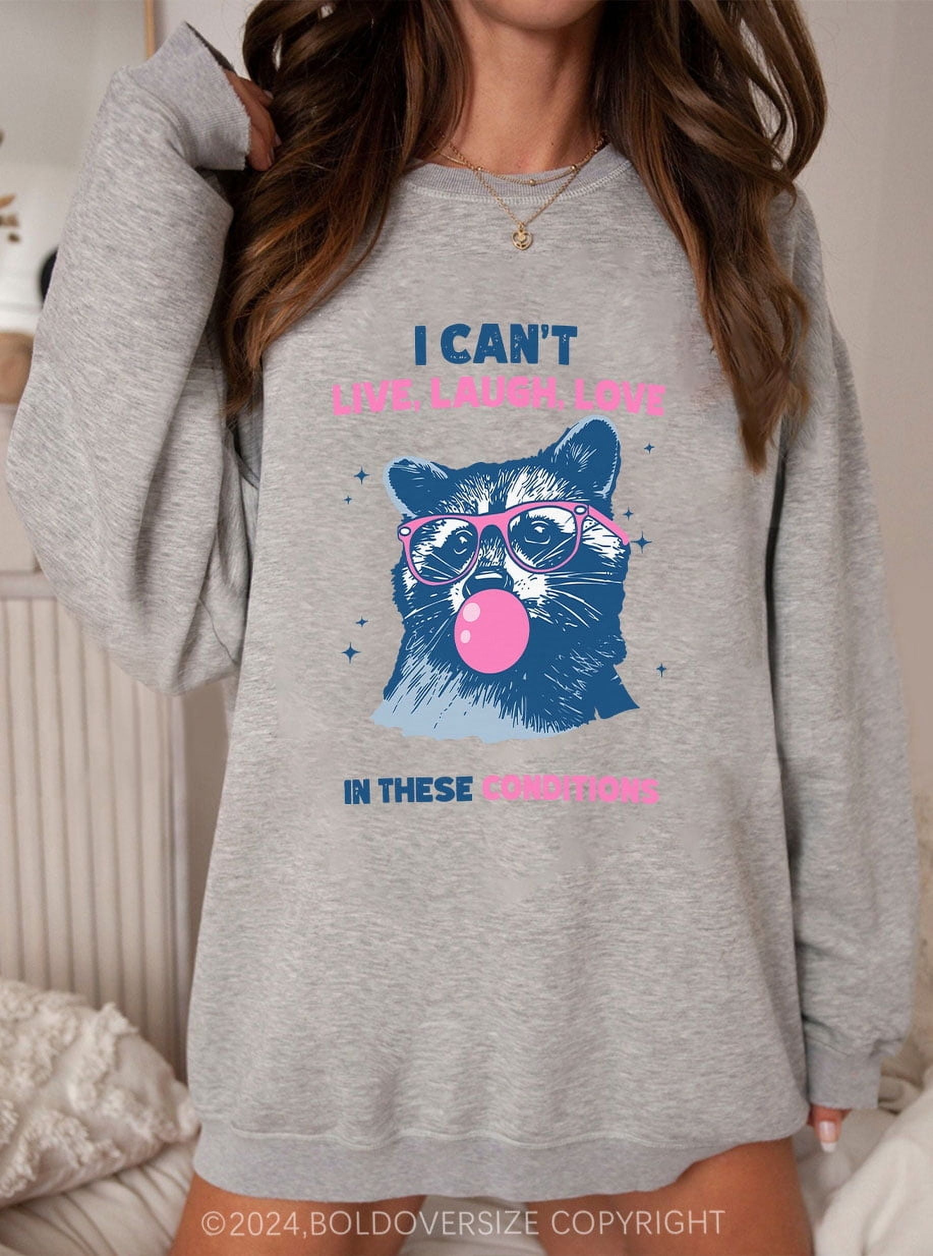 Cant Live Laugh Love Raccoon T-Shirt - Walmart.com