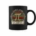 Cant Stop Pi Wont Stop Math Pi Day Maths Teacher Coffee Mugs - Walmart.com