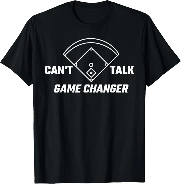 Cant Talk Game Changer Funny Sports Game Baseball Design T Shirt Funny ...
