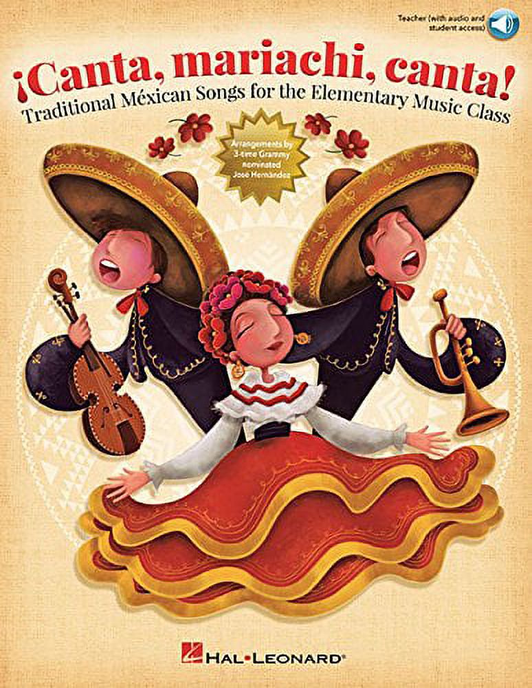Canta, Mariachi, Canta! : Traditional Mexican Songs for the Elementary ...