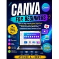 Canva for Beginners: A Step-by-Step Guide to Master Canva Tools ...