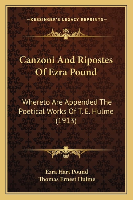Canzoni And Ripostes Of Ezra Pound : Whereto Are Appended The Poetical ...