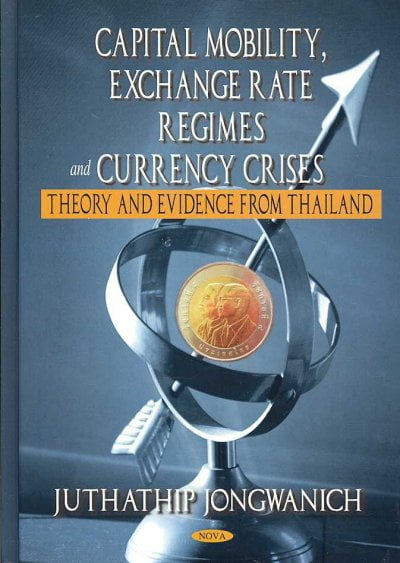 Pre-Owned Capital Mobility, Exchange Rate Regimes and Currency Crises ...