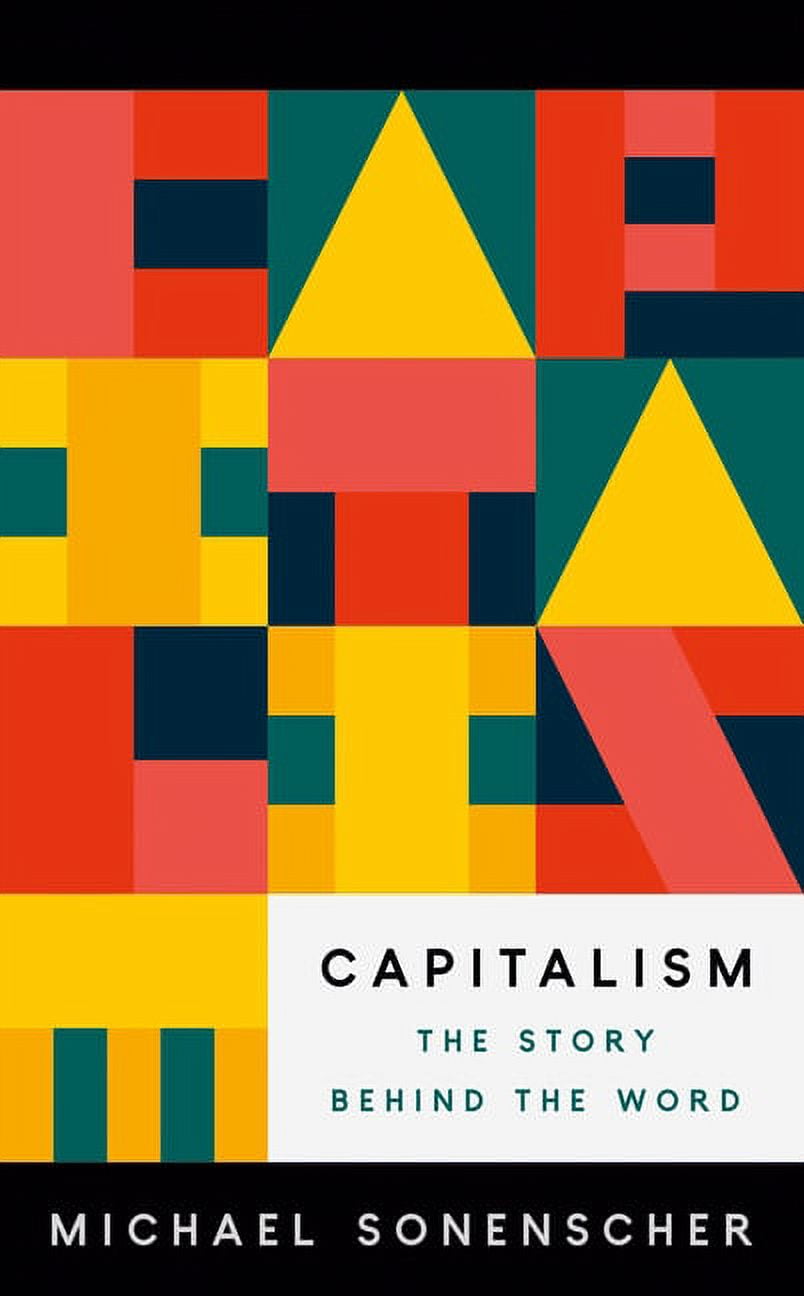 Capitalism: The Story Behind the Word, (Hardcover) - Walmart.com
