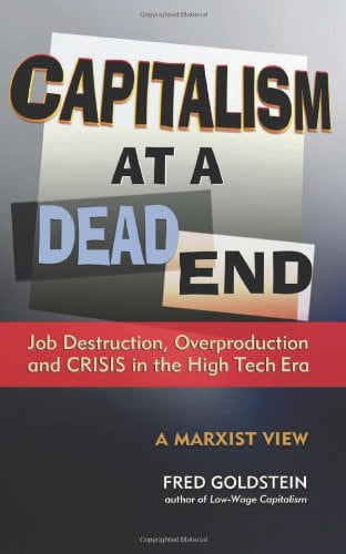 Pre-Owned Capitalism at a Dead End: Job Destruction, Overproduction and ...