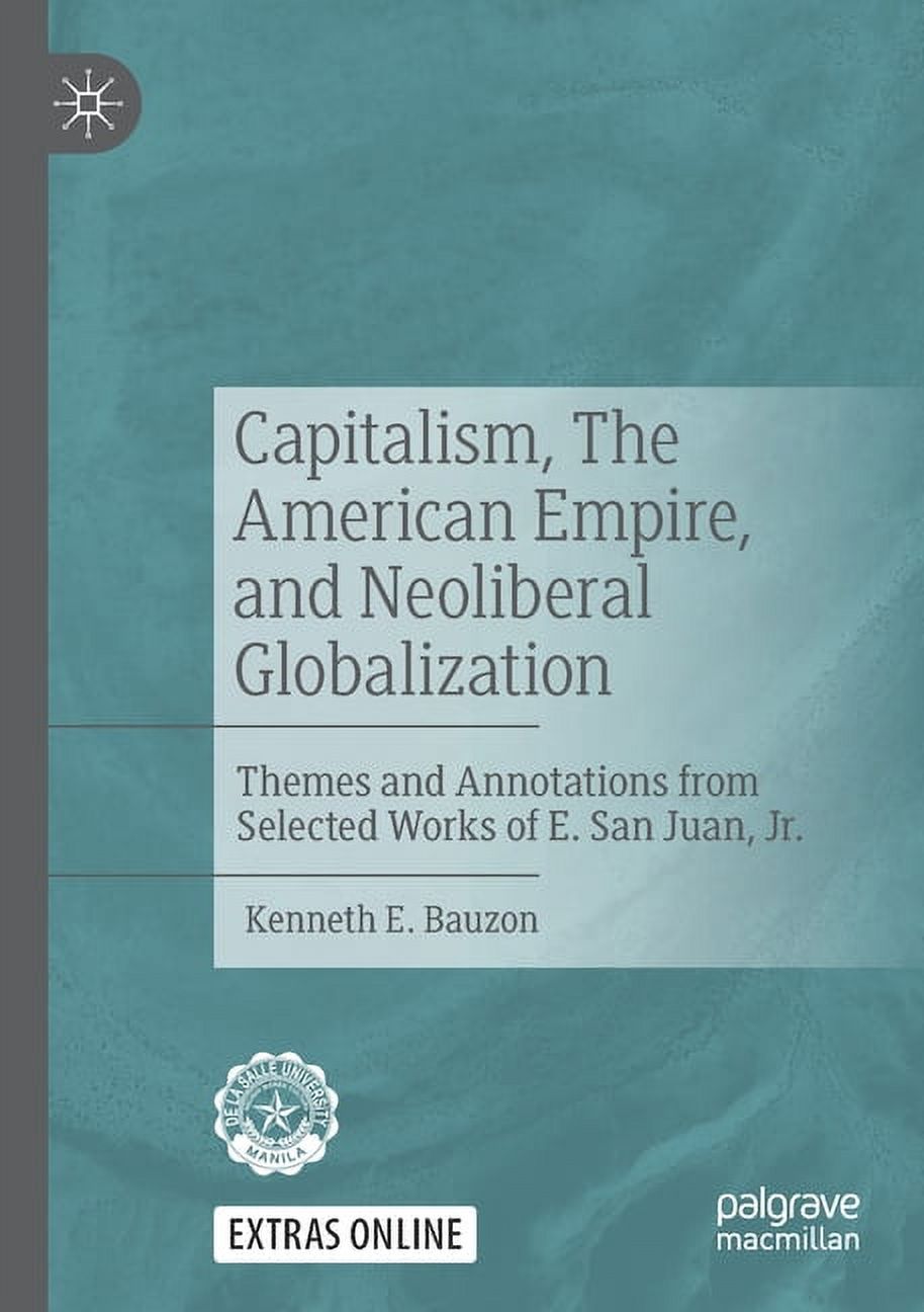 Capitalism, the American Empire, and Neoliberal Globalization: Themes ...