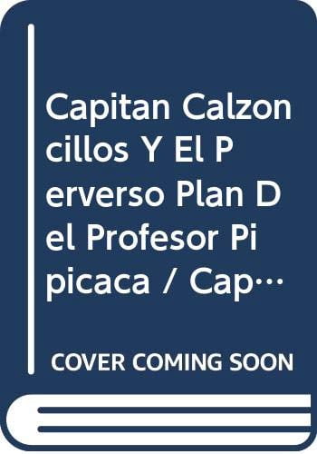 Pre-Owned Capitan Calzoncillos Y El Perverso Plan Del Profesor Pipicaca / Captain Underpants and ...