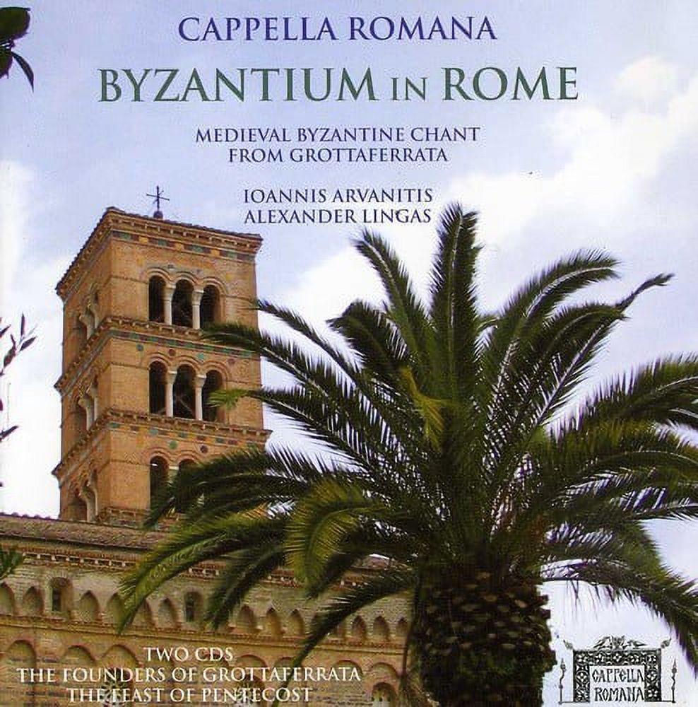 Cappella Romana - Cappella Romana : Byzantium in Rome - Music ...