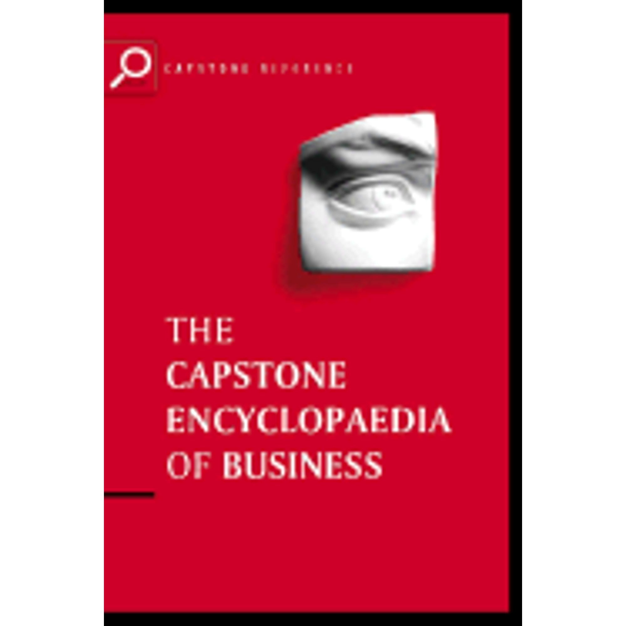 Capstone Reference: The Capstone Encyclopaedia of Business : The Most ...