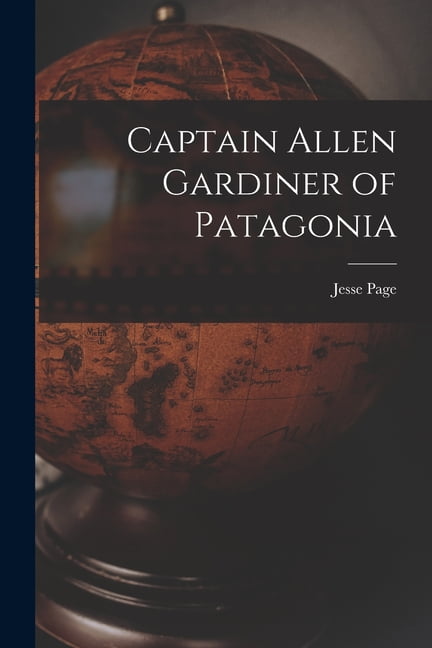 Captain Allen Gardiner of Patagonia - Walmart.com