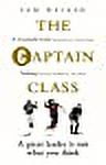 Captain Class : The Hidden Force Behind the World's Greatest Teams ...