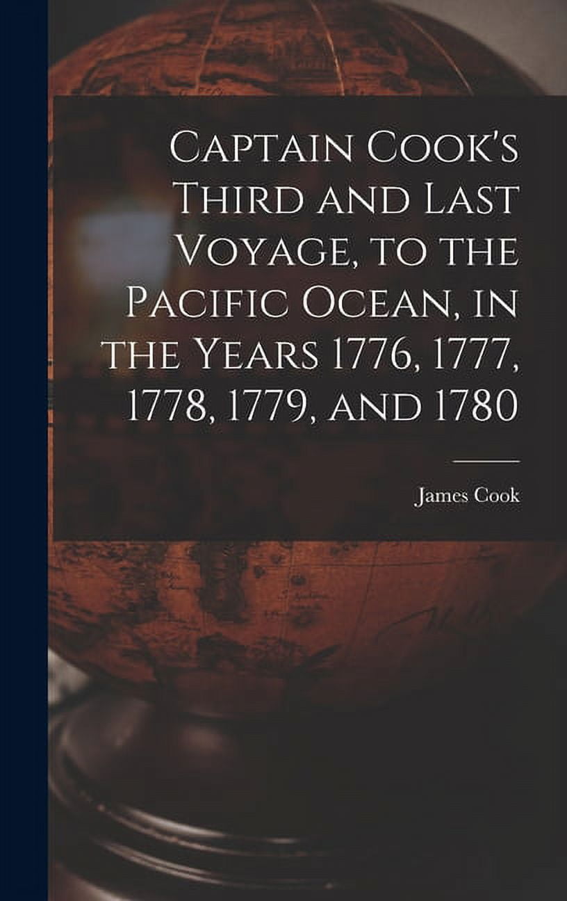 Captain Cook's Third and Last Voyage, to the Pacific Ocean, in the ...