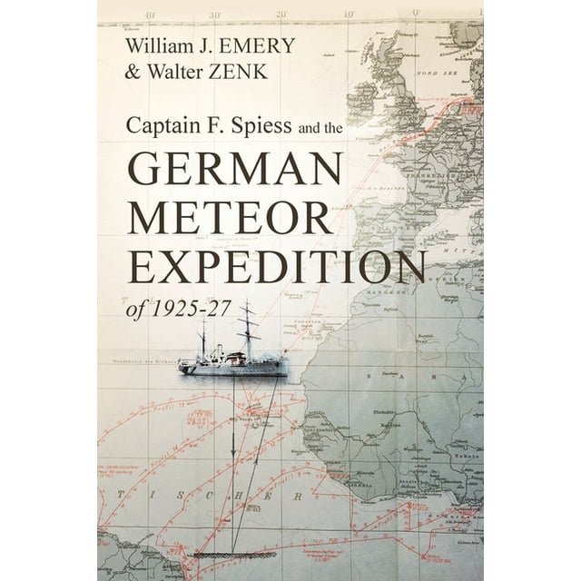 Captain F. Spiess and the German Meteor Expedition of 1925-27 ...