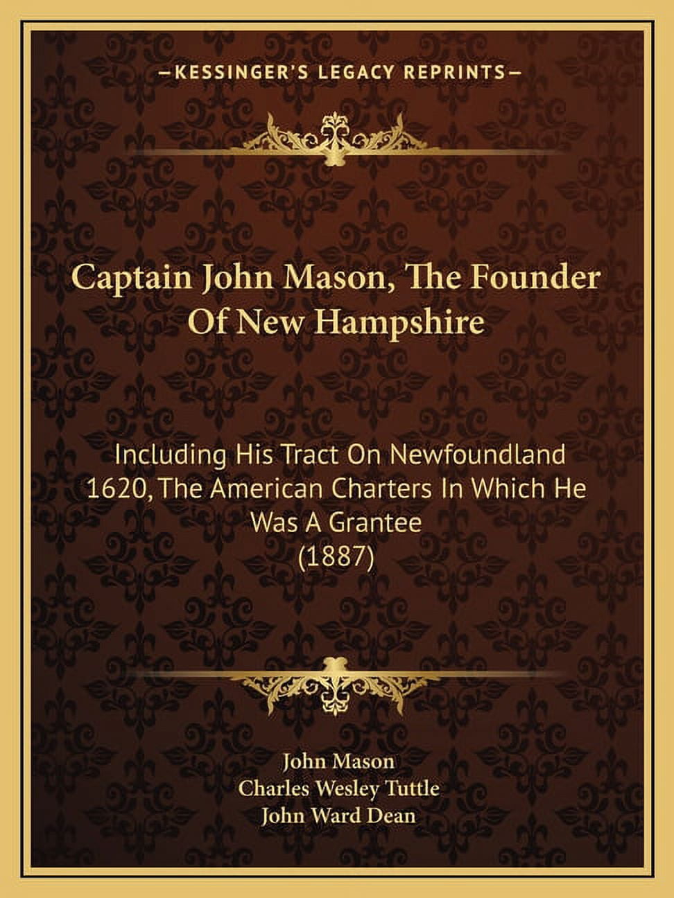 Captain John Mason, The Founder Of New Hampshire : Including His Tract ...