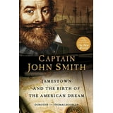 Captain John Smith: Jamestown and the Birth of the American Dream ...