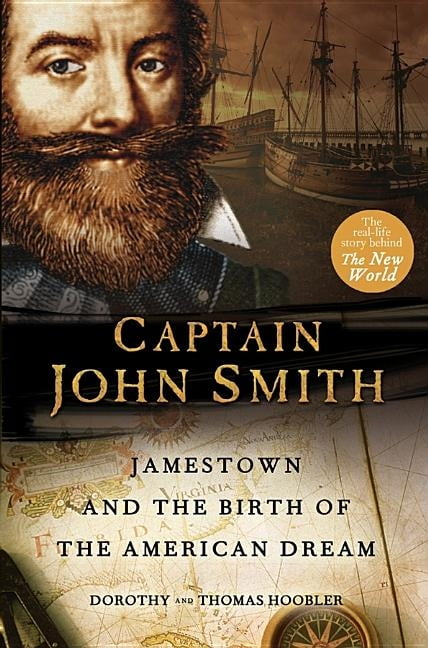 Captain John Smith: Jamestown and the Birth of the American Dream ...
